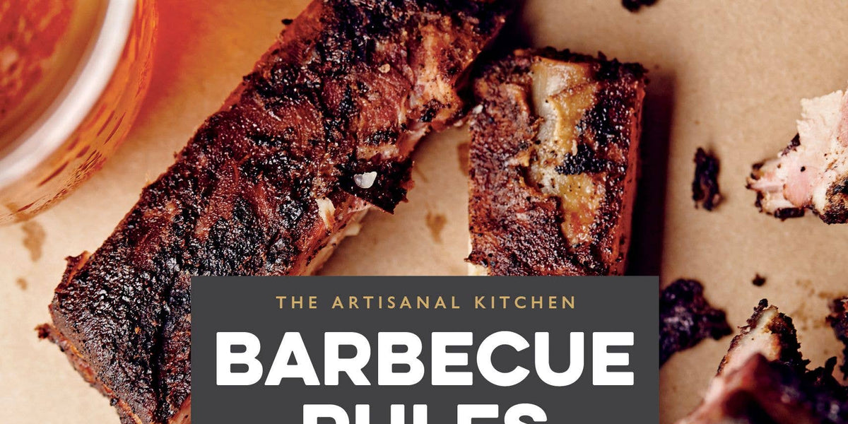 The Artisanal Kitchen: Barbecue Rules – Linen & Clove